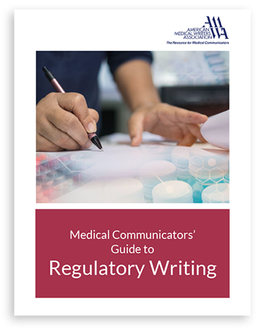 Medical Communicators’ Guide to Regulatory Writing